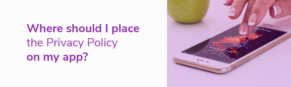Where to Add Privacy Policies on Websites/Apps - Privacy Policies